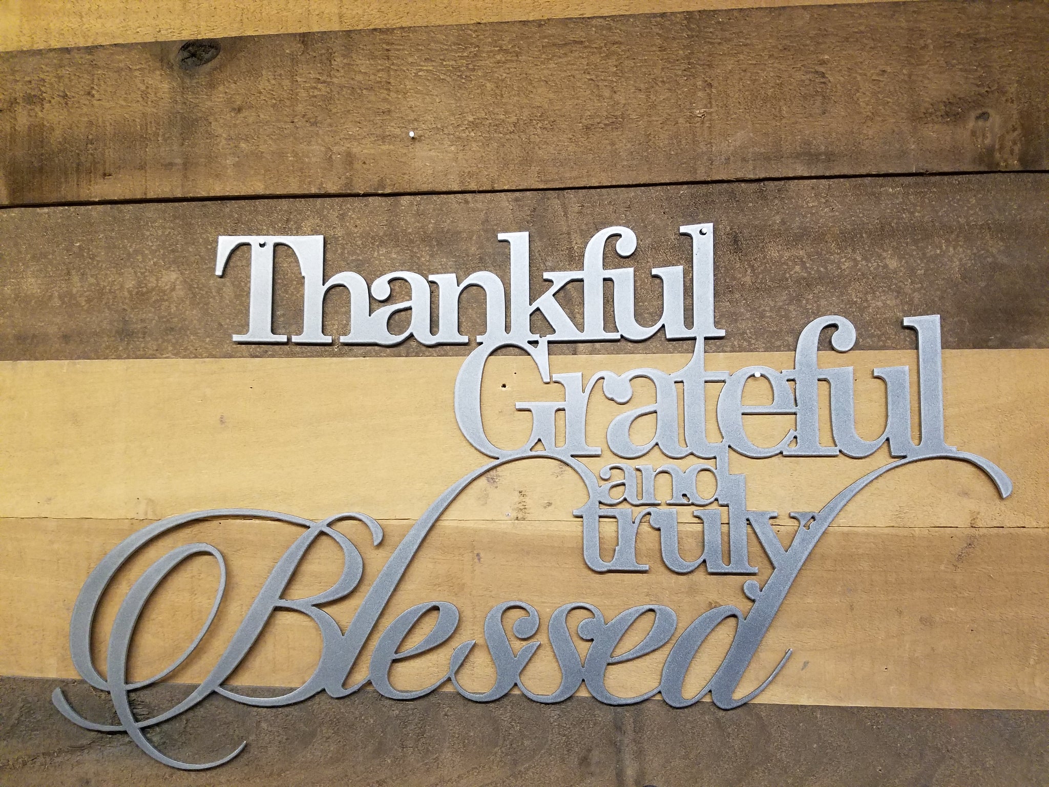 Thankful greatful and truly blessed